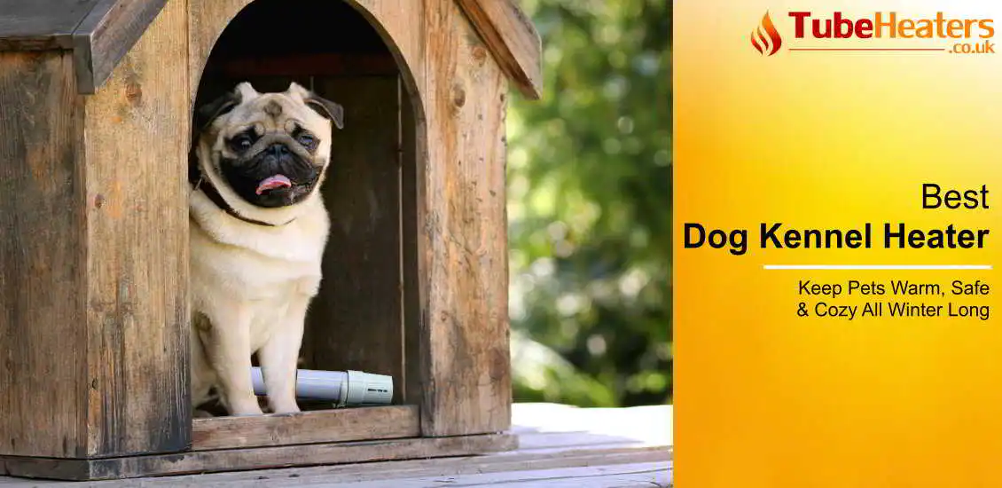 Dog Kennel Heater - Keep Pets Warm & Safe | TubeHeaters.co.uk